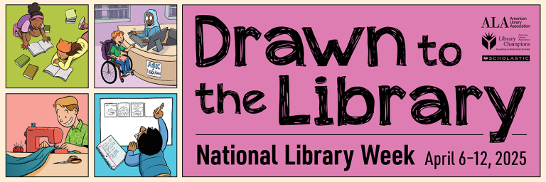 National Library Week 2025: Drawn to the Library! – grow. learn ...